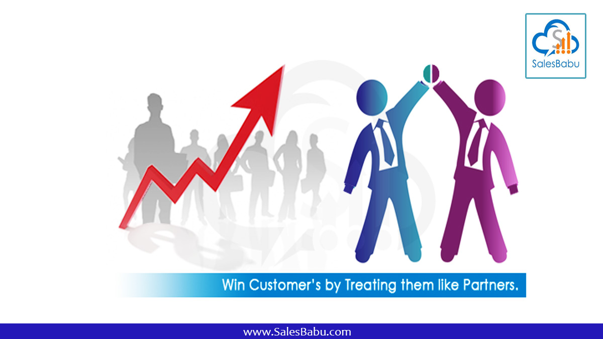 Win Customers By Treating Them Like Partners | SalesBabu CRM