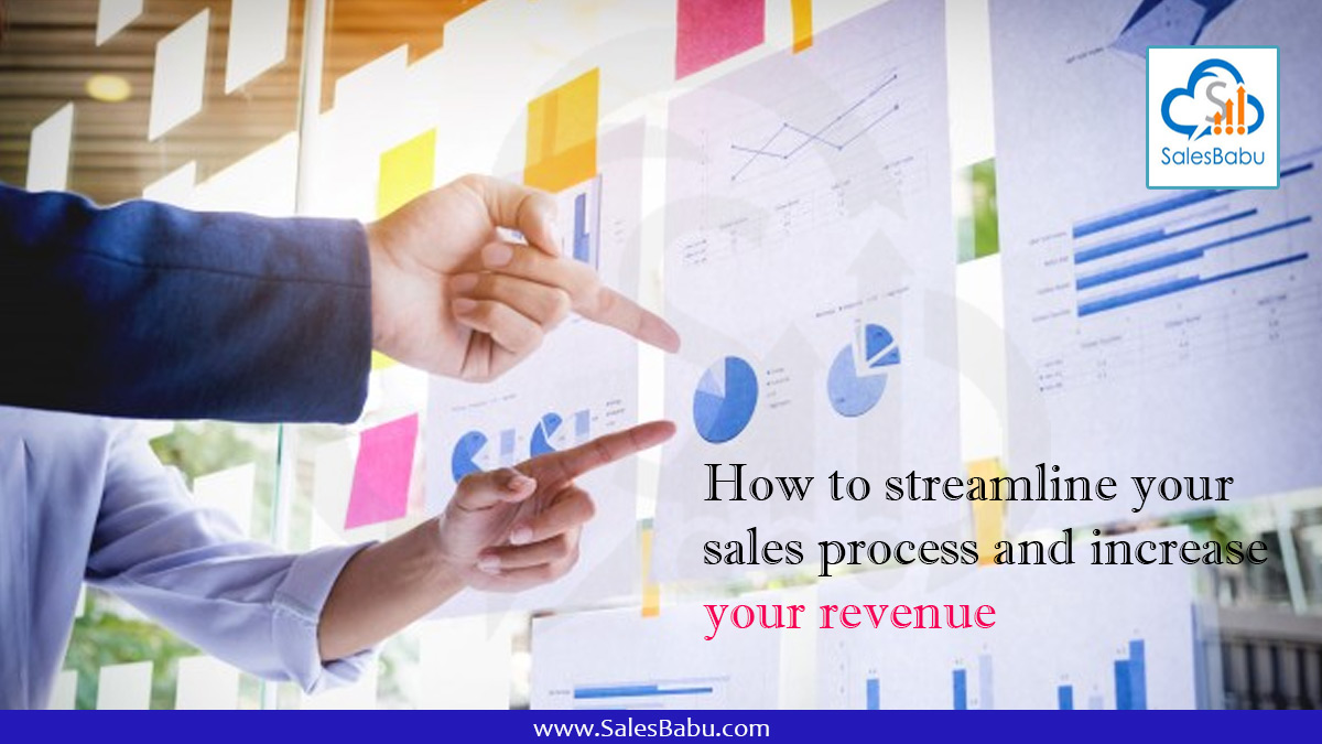 How to streamline your sales process and increase your revenue