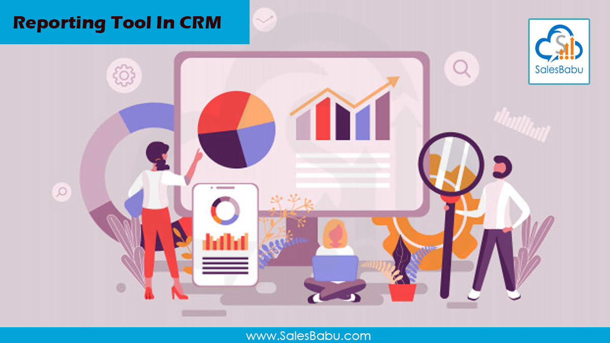 CRM Reporting Tool, Sales Reporting Software | SalesBabu CRM