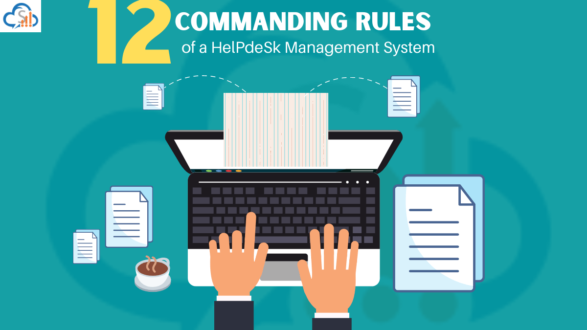 12 Commanding Rules of a HelpDesk Management System 12 Commanding Rules of a HelpDesk Management System