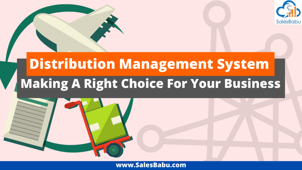 Select Right Distribution System For your business