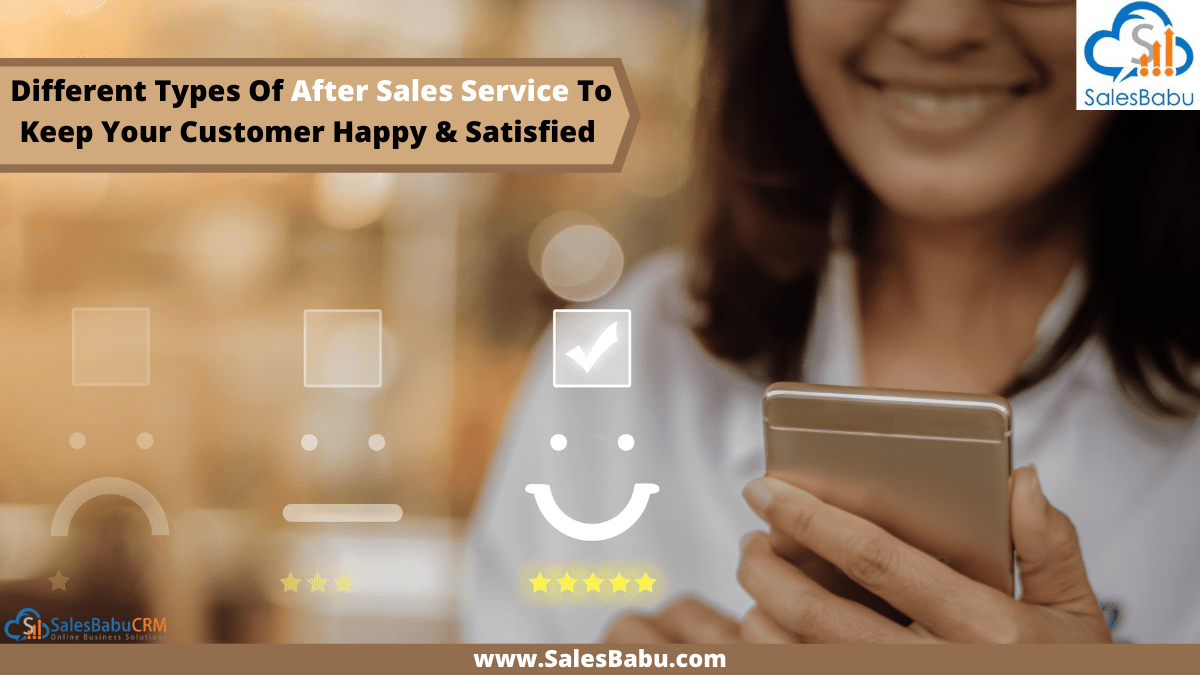 After Sales Service CRM - Keep your customer happy & satisfied